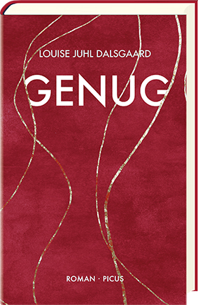 Louise Juhl Dalsgaard: Genug (Picus Verlag) – morehotlist